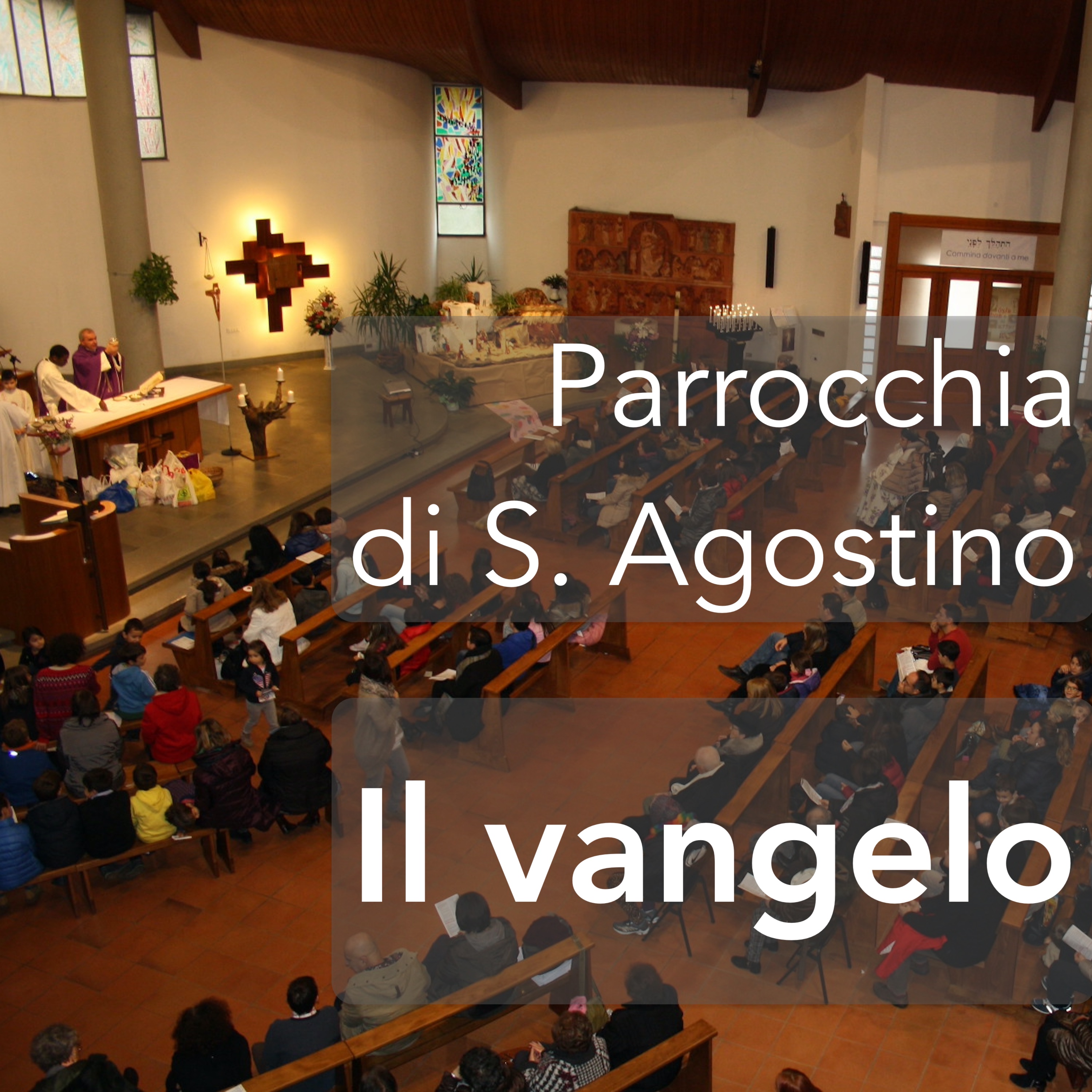 Vangelo Parrocchia – UNITA' PASTORALE DEL CORPUS DOMINI E DI S. AGOSTINO